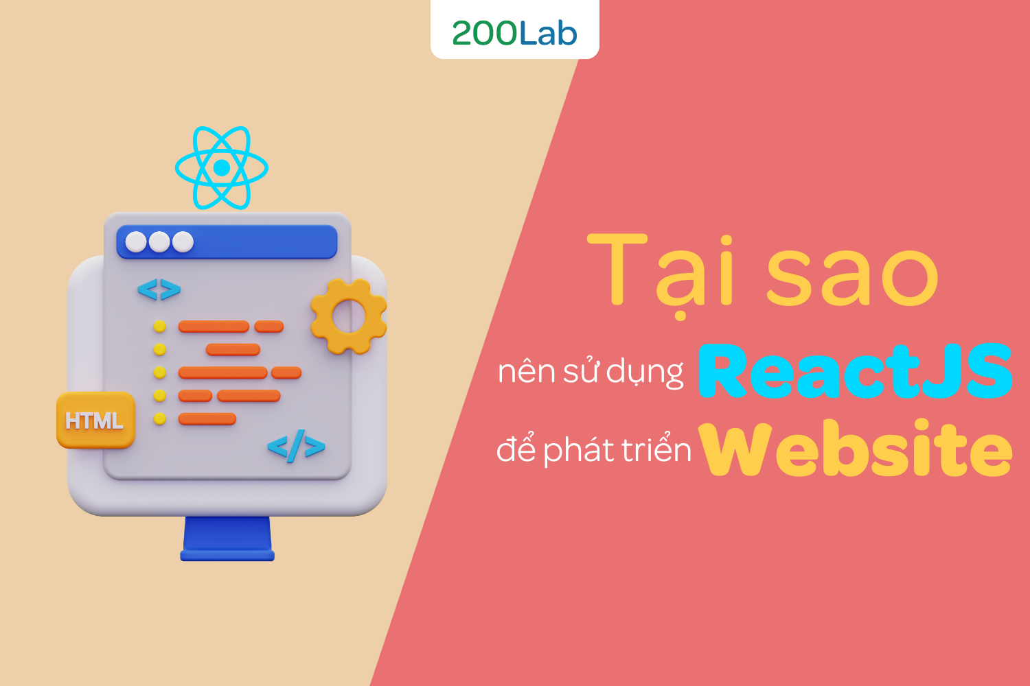 Tại sao nên sử dụng ReactJS để phát triển website? | 200Lab Blog