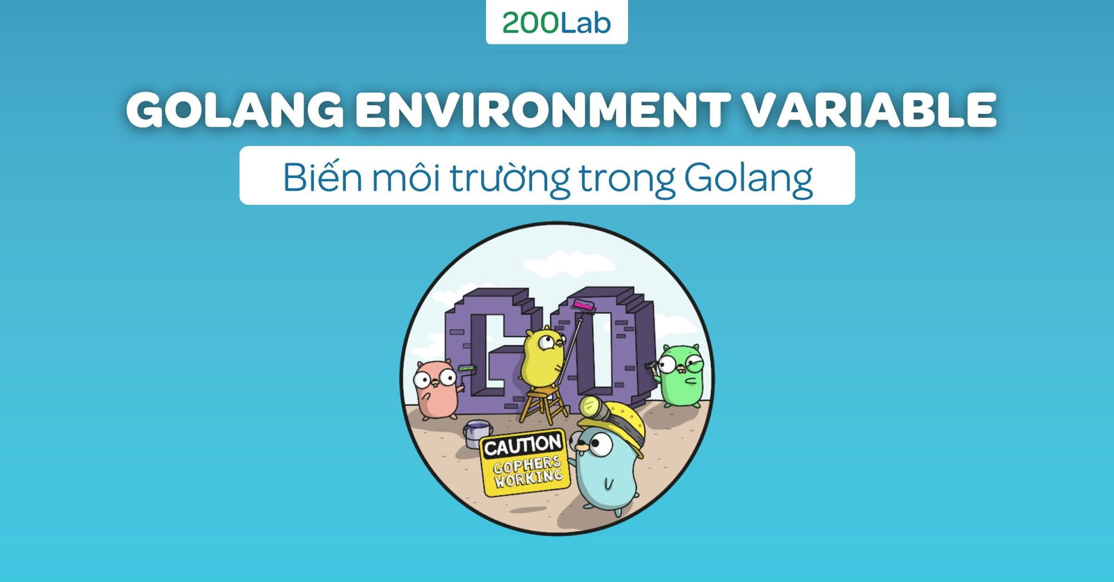 Golang Environment Variable: Biến môi trường trong Golang