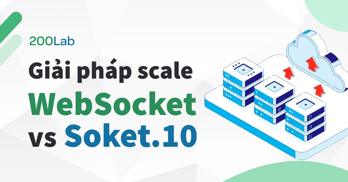 Giải pháp scale WebSocket với Socket.IO | 200Lab Blog