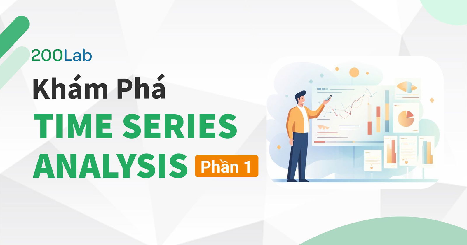 Khám phá Time Series Analysis - Phần 1 | 200Lab Blog