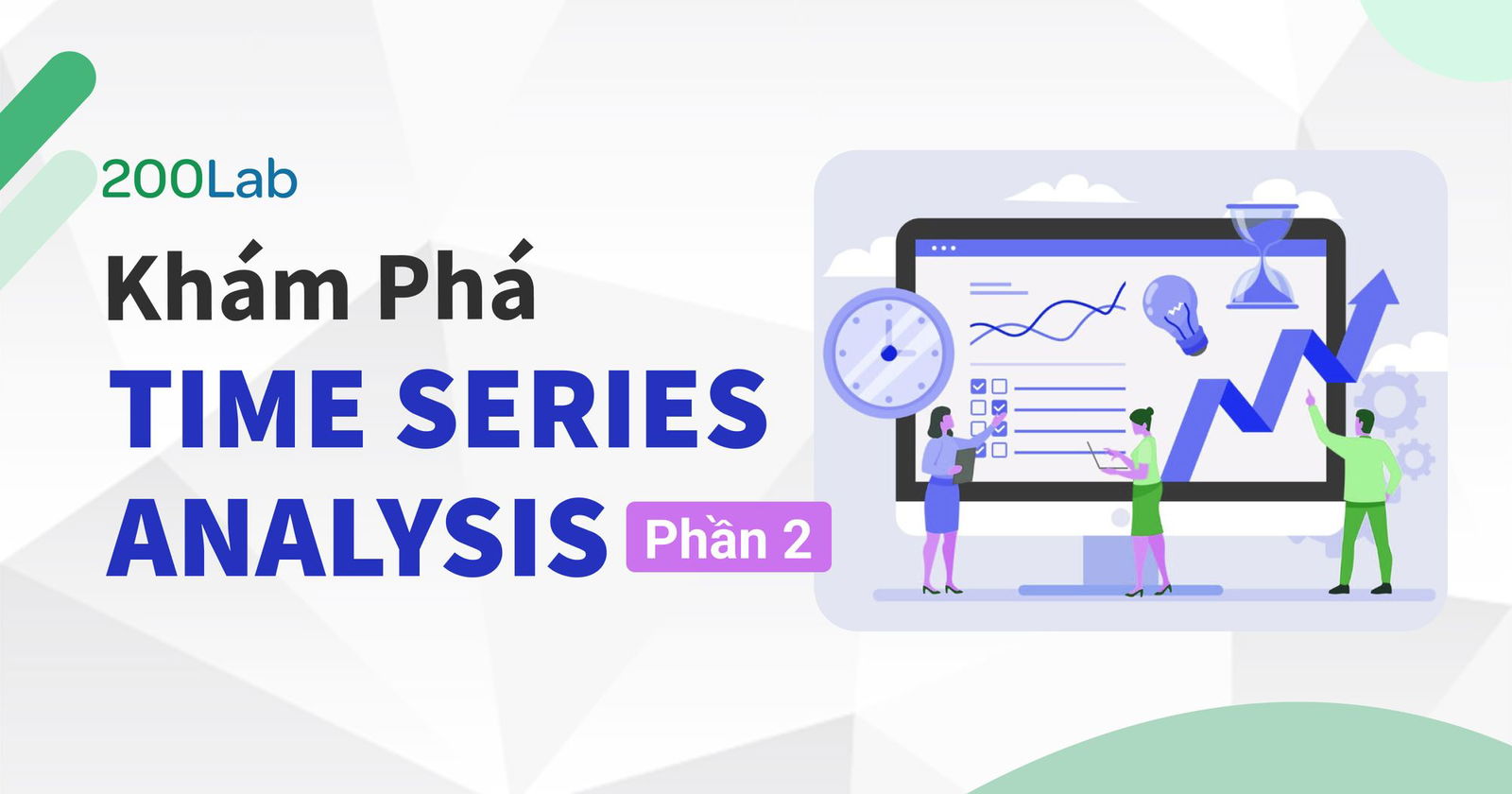 Khám phá Time Series Analysis - Phần 2 | 200Lab Blog