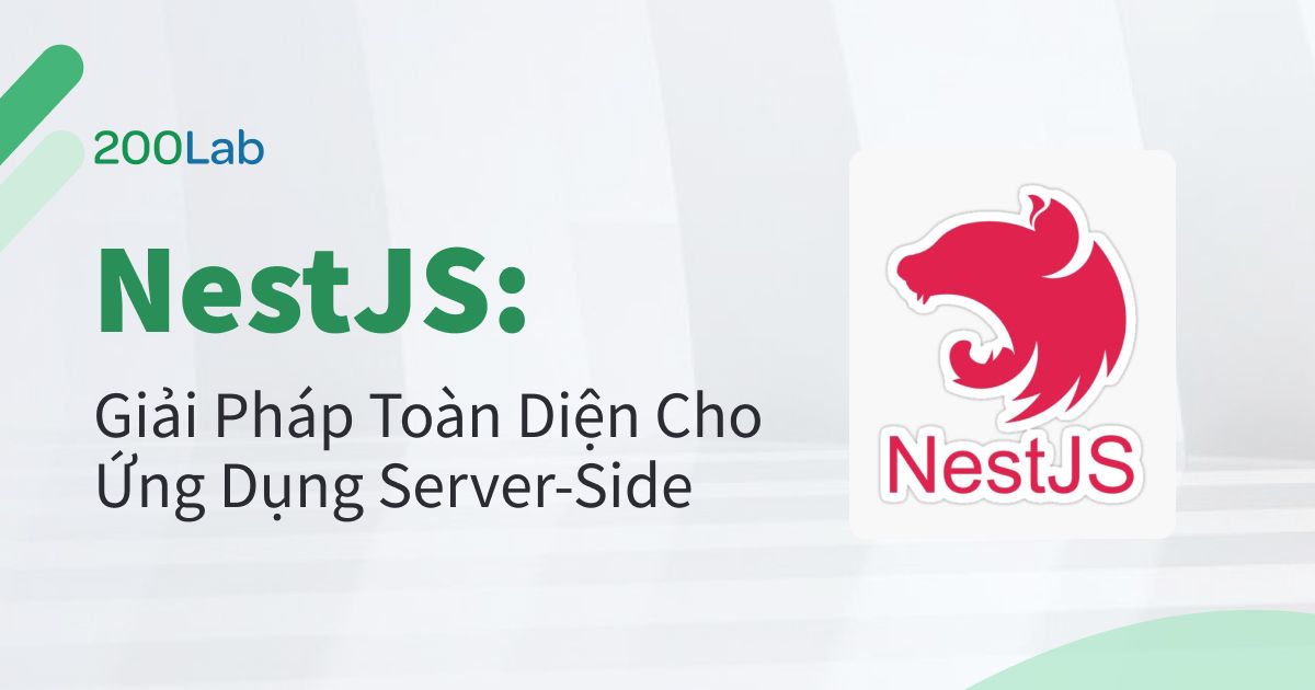 NestJS: Giải Pháp Toàn Diện Cho Ứng Dụng Server-Side