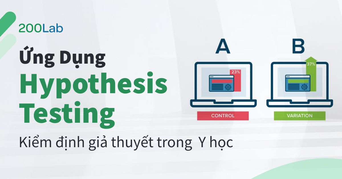 Ứng dụng Hypothesis Testing - Kiểm định giả thuyết trong Y học | 200Lab ...
