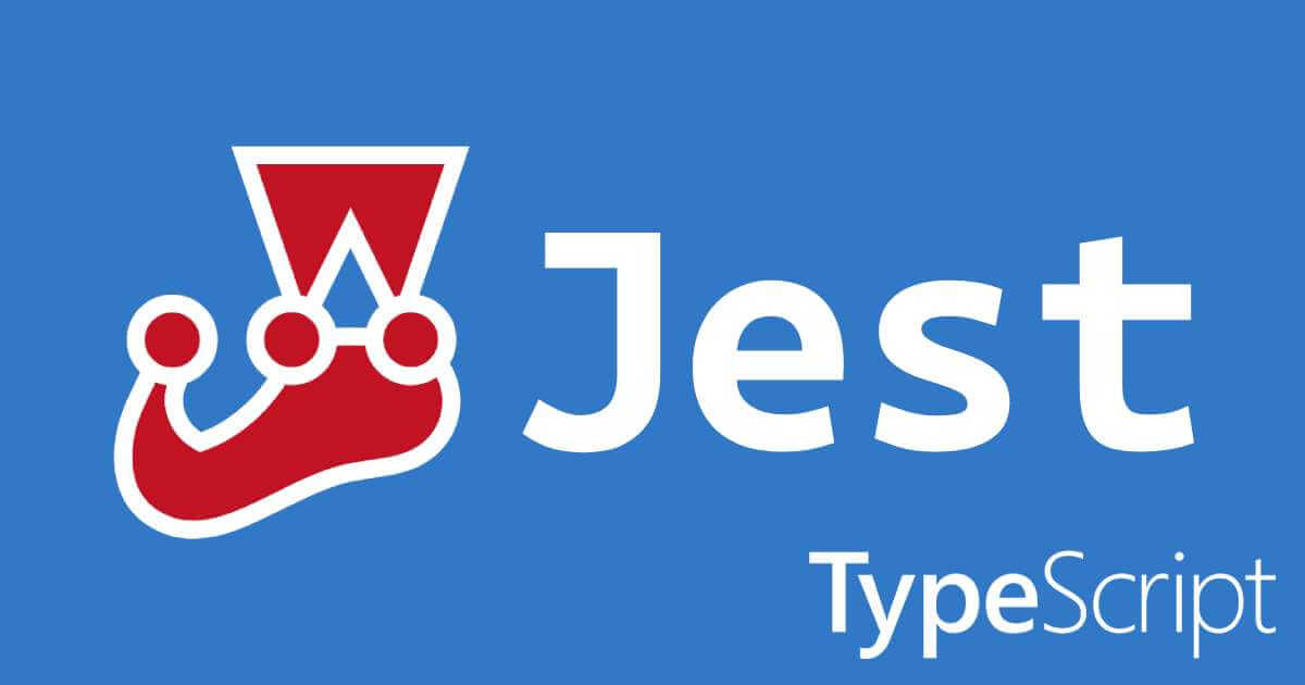Jest là gì? Hướng dẫn cấu hình Jest với Typescript | 200Lab Blog