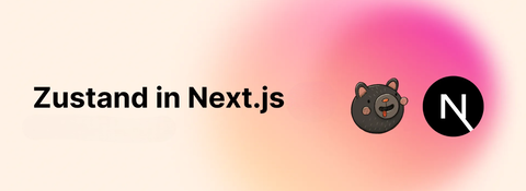Hướng dẫn sử dụng Zustand trong NextJS | 200Lab Blog