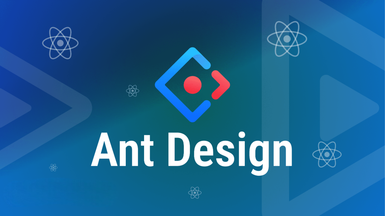 Giới thiệu Ant Design: Hệ thống thiết kế UI dành cho Website | 200Lab Blog