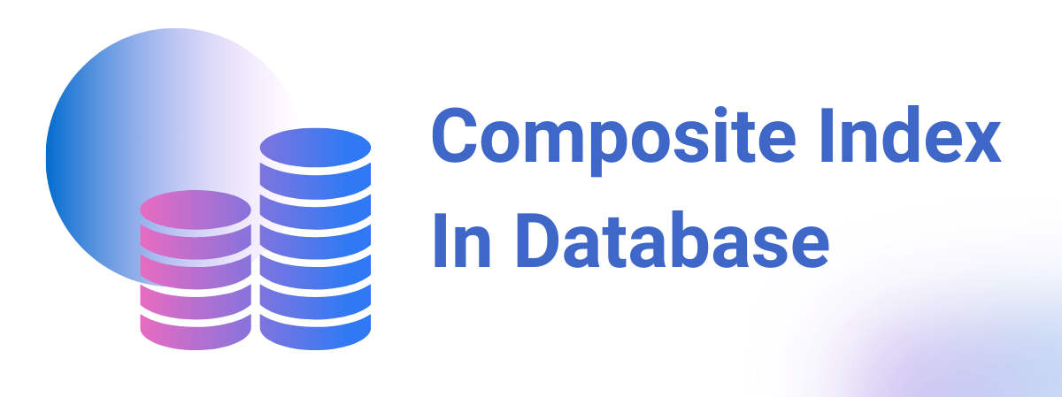Tìm hiểu toàn diện về Index trong MySQL và PostgreSQL | 200Lab Blog