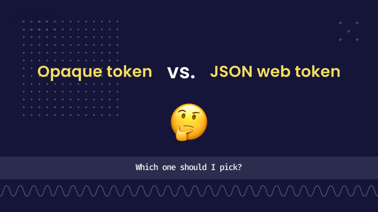 Opaque Token là gì? So sánh Opaque Token và JWT | 200Lab Blog