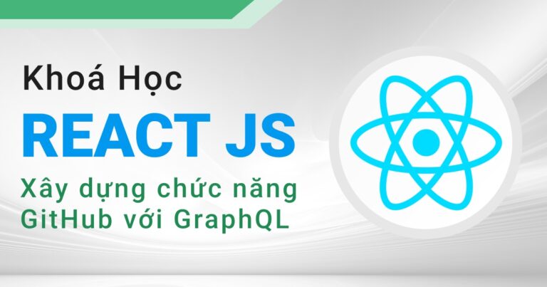 Khóa Học Reactjs Graphql Apollo Clone Github 2485