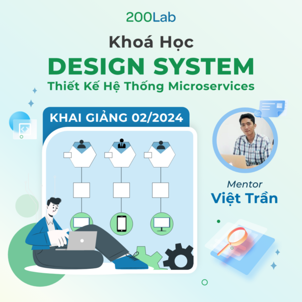 Khoá Học Design System: Thiết Kế Hệ Thống Microservices - 200Lab